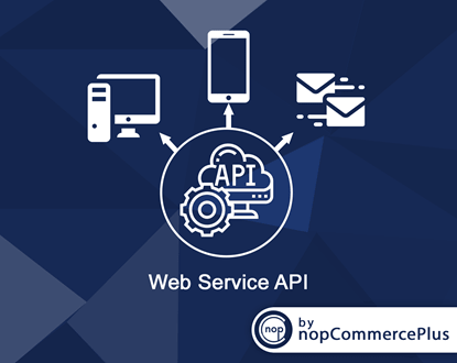 Web Services API for nopCommerce|nopCommerce Customization, eCommerce development company ...